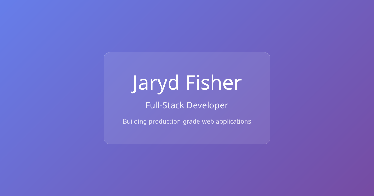 Jaryd Fisher - Full-Stack Developer